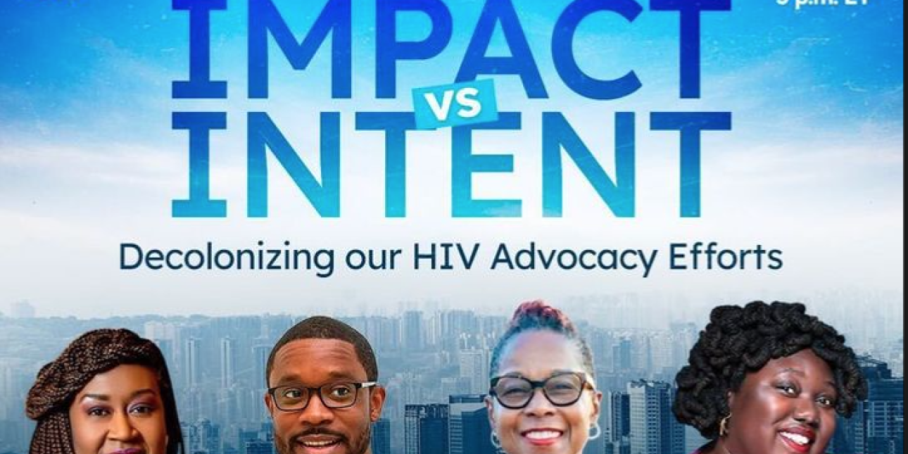 Impact vs. Intent: Decolonizing our HIV Advocacy Efforts | The Center ...