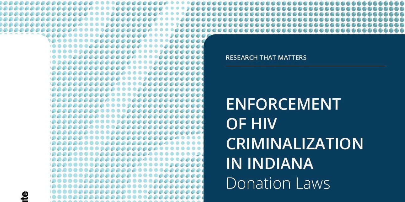Enforcement of HIV Criminalization in Indiana: Donation Laws, Williams ...