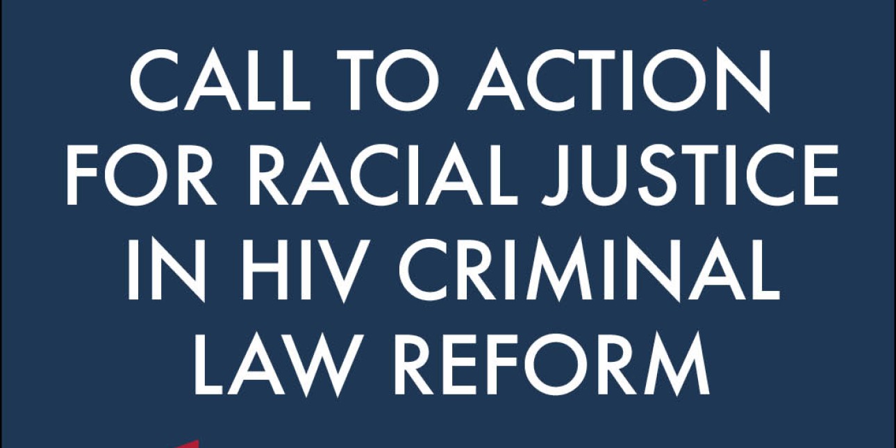News Release: HIV Criminal Law Reform: A Call to Action | The Center ...