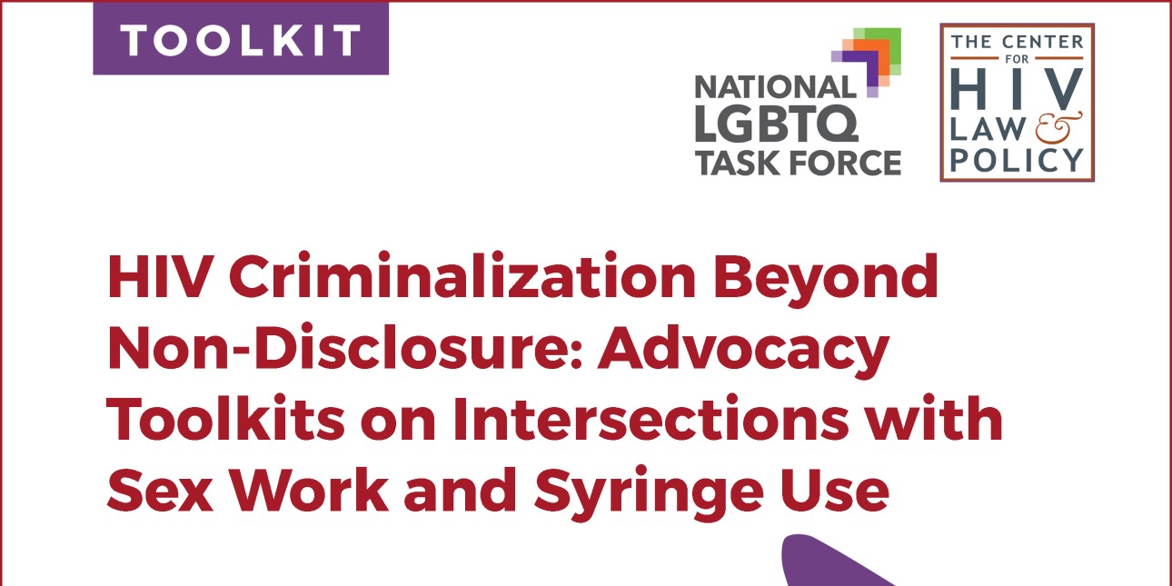 HIV Criminalization Beyond Non-Disclosure: Advocacy Toolkits on ...